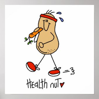 Health Nut T-shirts and Gifts Poster | Zazzle
