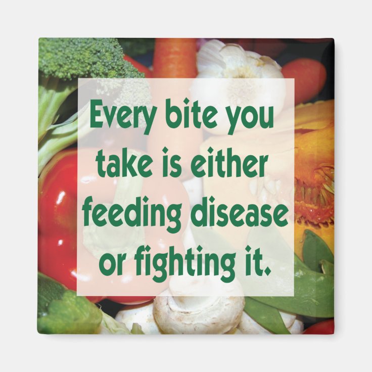 Healthy food quote feeding disease or fighting magnet | Zazzle