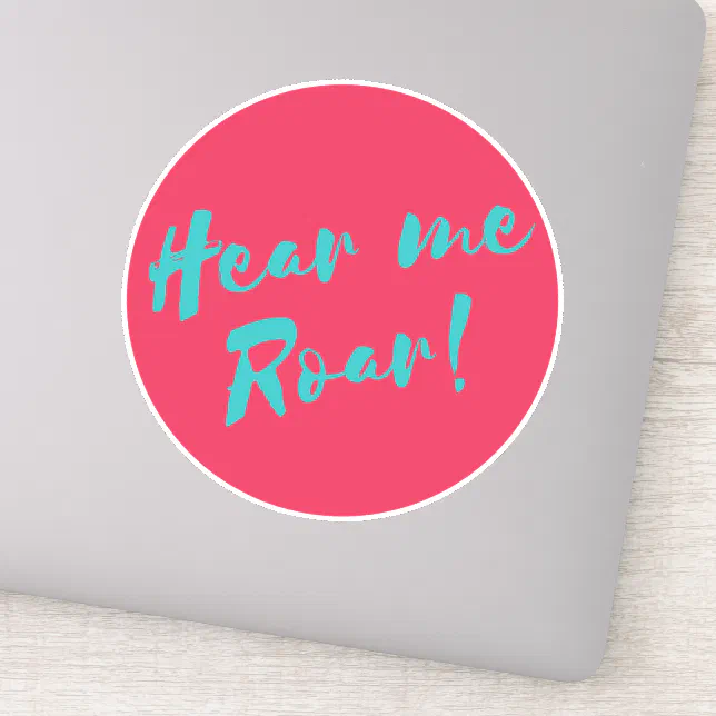 Hear me roar sticker | Zazzle