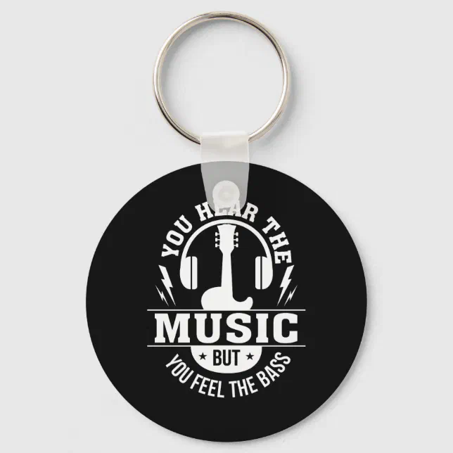 Hear Music Feel Bass Bass Guitar Player Keychain | Zazzle