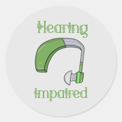 Hearing impaired classic round sticker | Zazzle