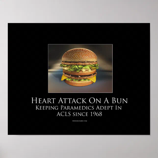 Heart Attack On A Bun Motivational Poster | Zazzle