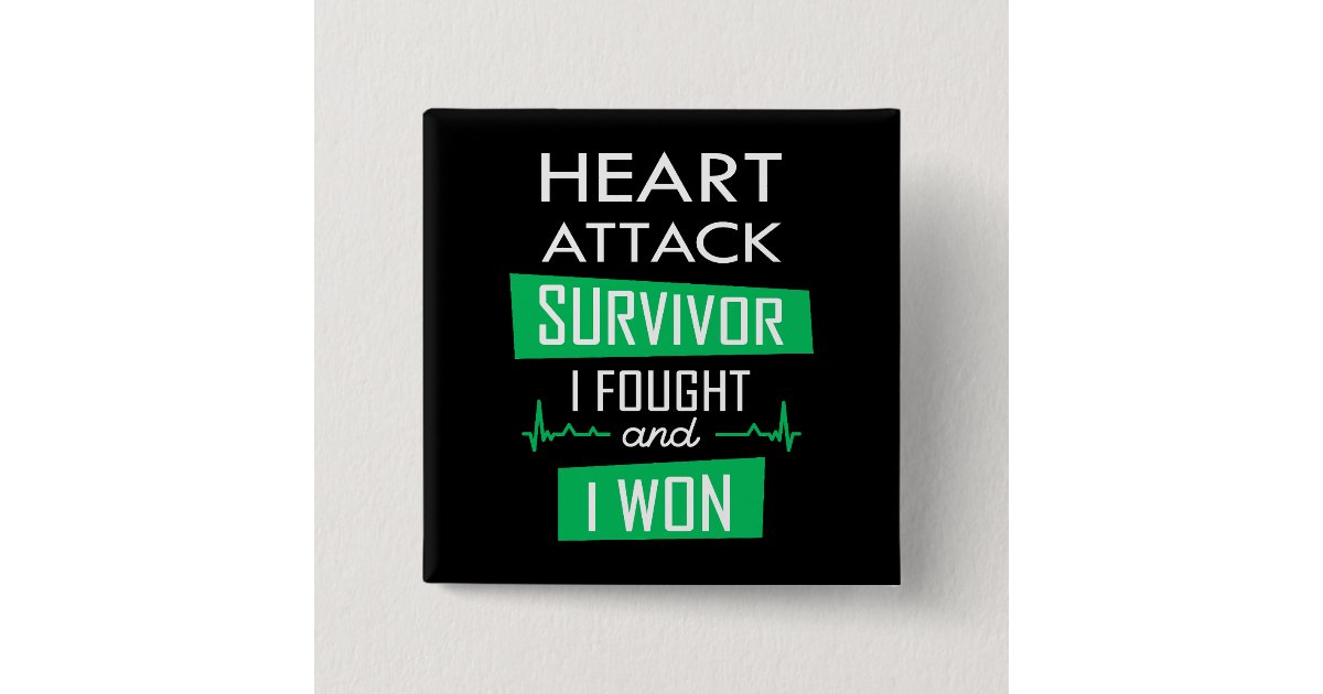 Heart attack survivor, I fought and I won Button | Zazzle