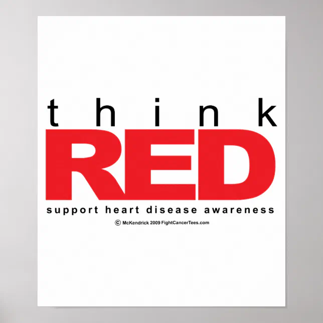 Heart Disease THINK Red Poster | Zazzle