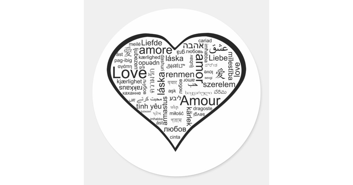 Heart full of Love in Different Languages Classic Round Sticker | Zazzle