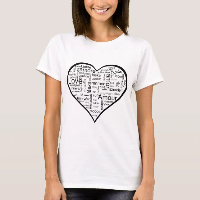 Heart full of Love in Different Languages T-Shirt | Zazzle