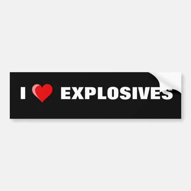 heart, I, EXPLOSIVES Bumper Sticker | Zazzle