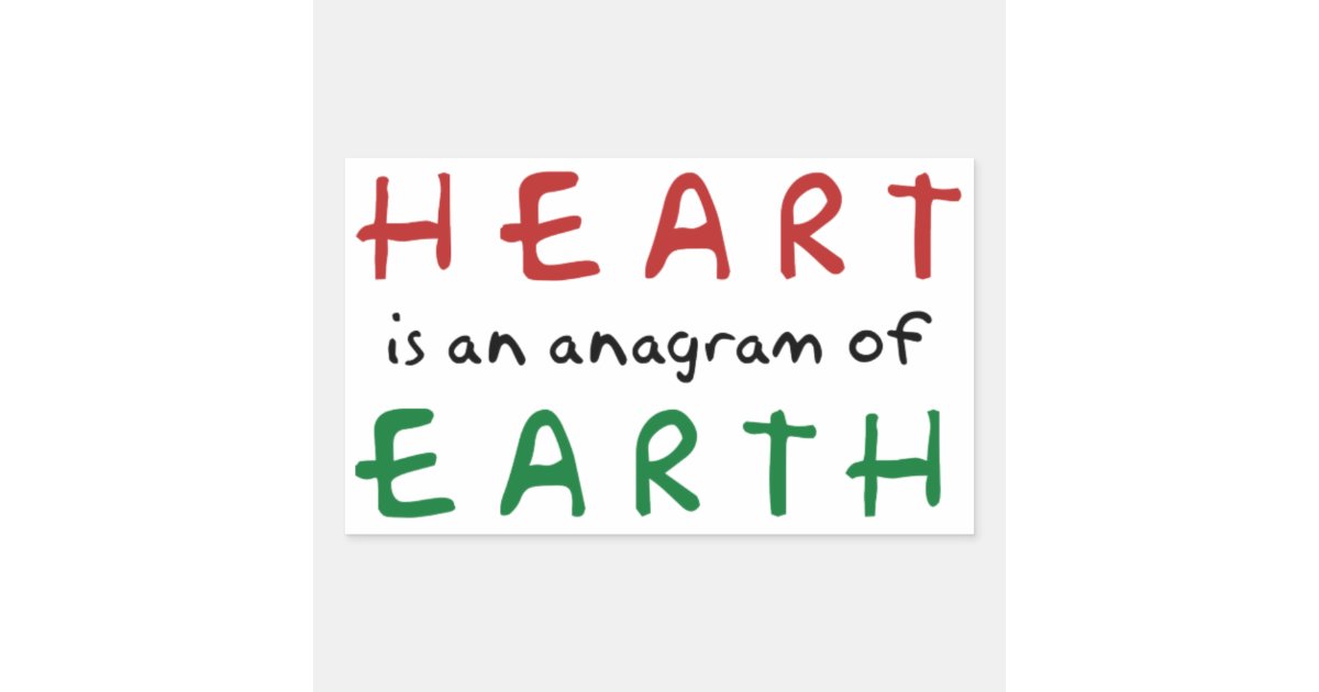Heart is anagram of Earth Rectangular Sticker | Zazzle