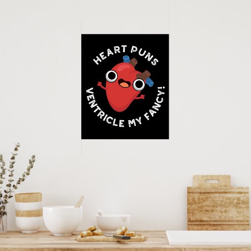 Heart Puns Ventricle My Fancy Anatomy Pun Dark BG Poster | Zazzle
