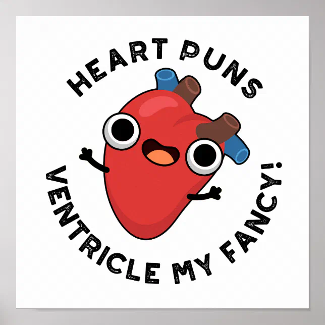 Heart Puns Ventricle My Fancy Funny Anatomy Pun Poster | Zazzle