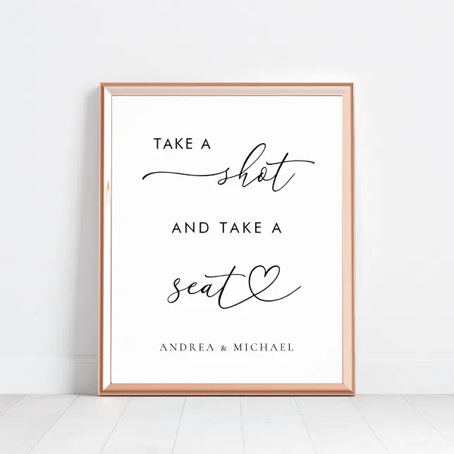 Heart Take a Shot and Take a Seat Wedding Sign | Zazzle