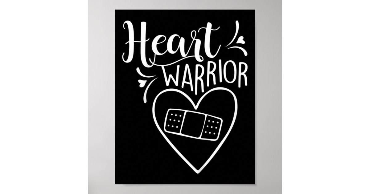 Heart Warrior Chd Awareness Present Congenital Hea Poster | Zazzle