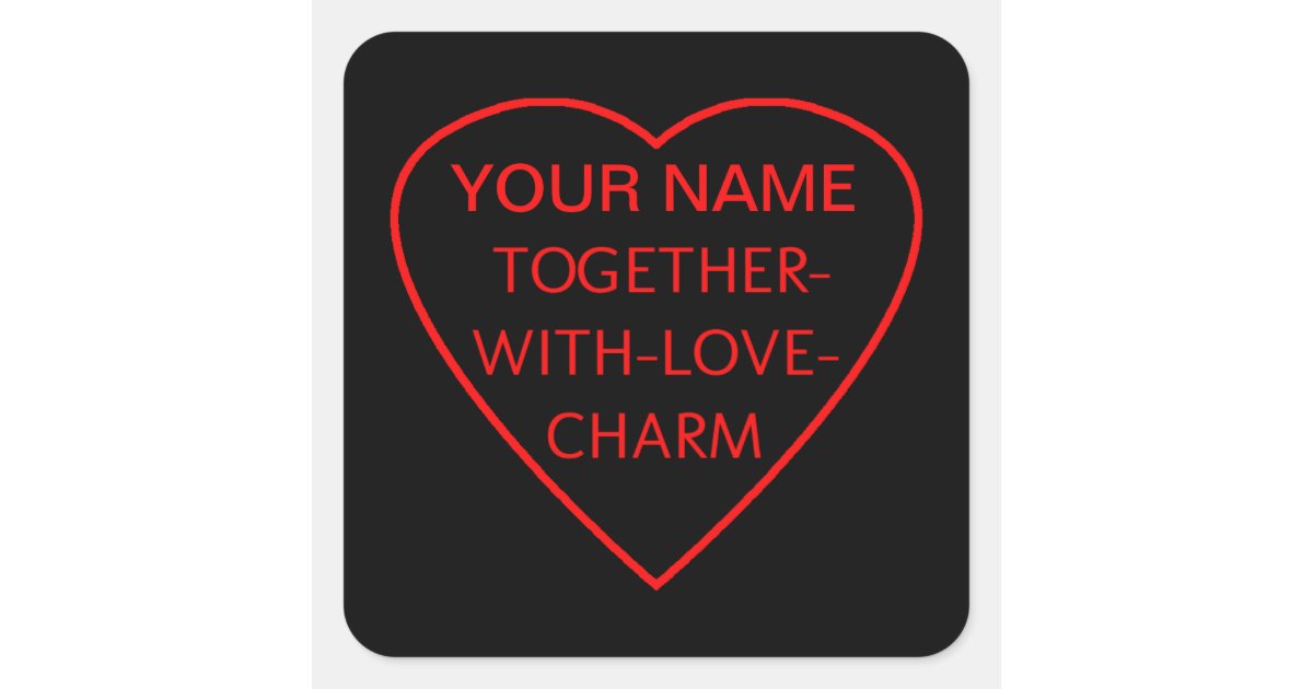 Heart with TOGETHER-WITH-LOVE-CHARM Switchwords Square Sticker | Zazzle