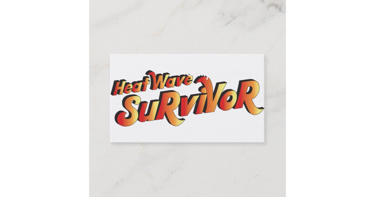 Heat Wave Survivor Business Card | Zazzle
