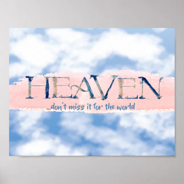 Heaven Quote Christian Poster | Zazzle