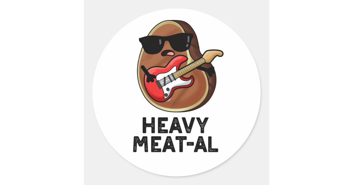 Heavy Meat-al Funny Meat Steak Pun Classic Round Sticker | Zazzle