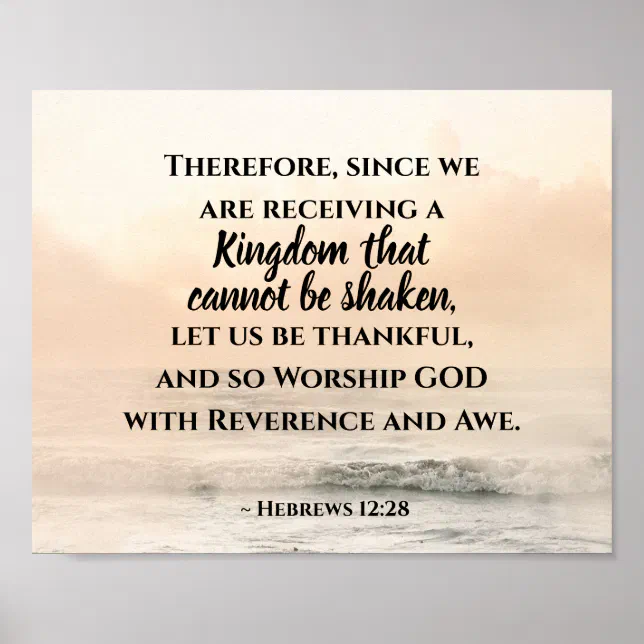 Hebrews 12:28 A Kingdom that Cannot be Shaken Poster | Zazzle