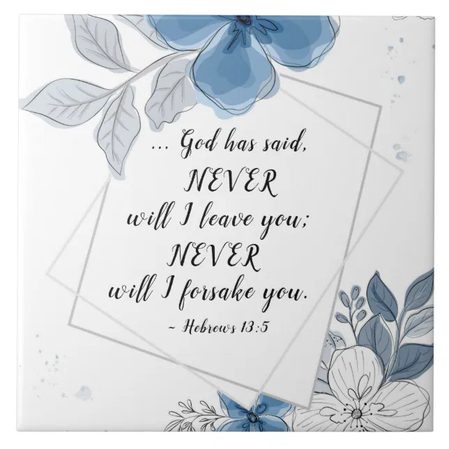Hebrews 13:5 NEVER will I Leave You Ceramic Tile | Zazzle