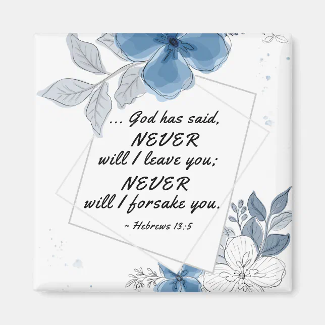 Hebrews 13:5 NEVER will I Leave You Magnet | Zazzle