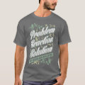 Hegelian Dialectic Problem Reaction Solution Tee | Zazzle