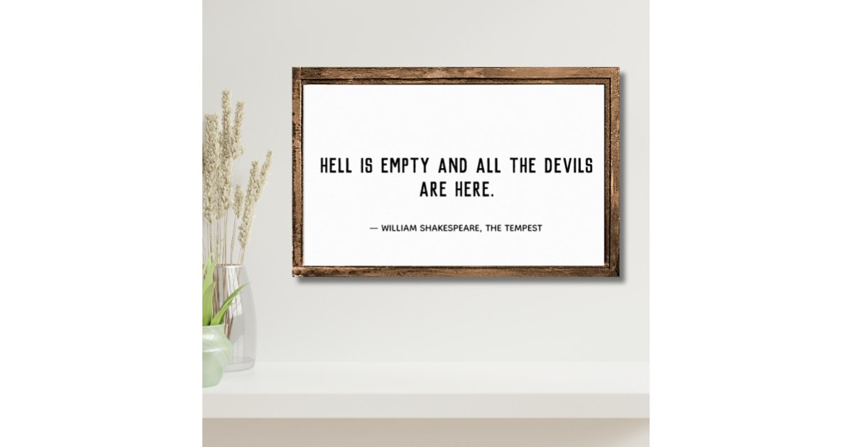 Hell is Empty Quote Poster | Zazzle