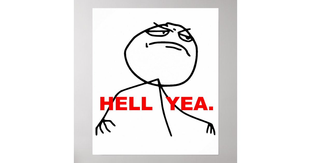 Hell Yea Rage Face Meme Poster | Zazzle