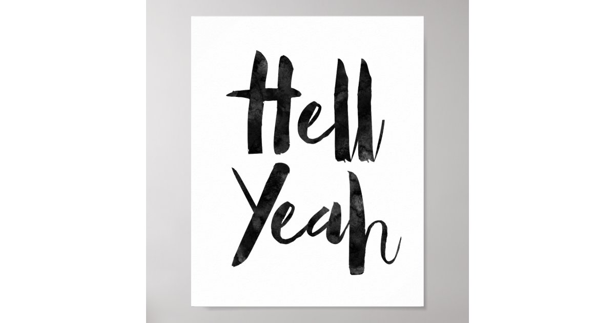Hell Yeah Poster | Zazzle