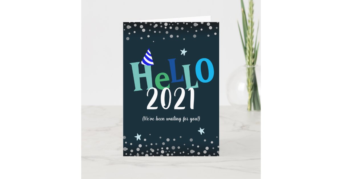 Hello 2021 Funny New Years Holiday Card | Zazzle.com