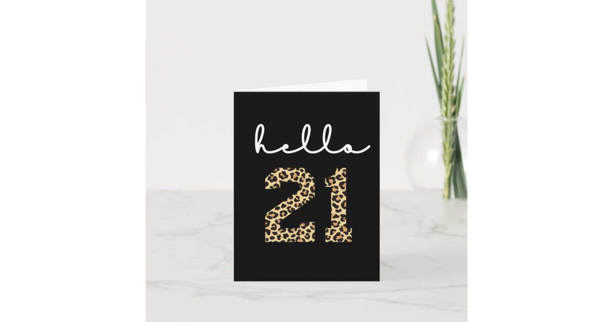Hello 21 | Cute 21st birthday cheetah print Card | Zazzle