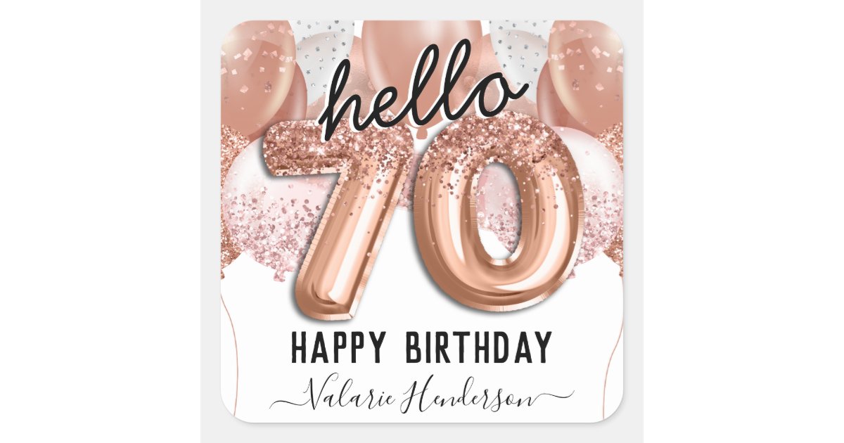 Hello 70th Birthday Pink Glitter Balloons Square Sticker | Zazzle