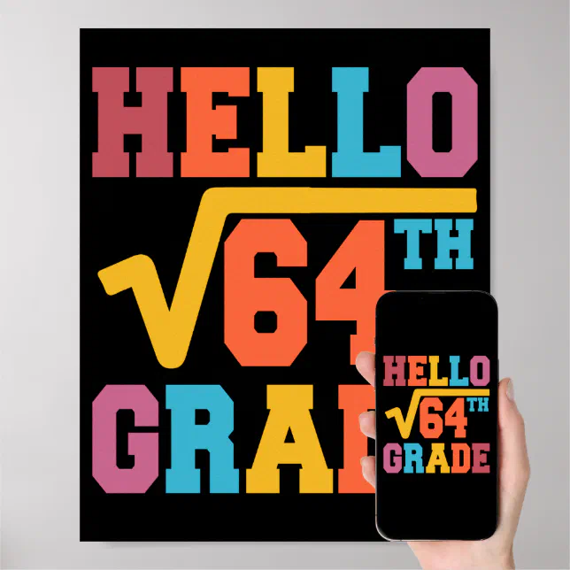Hello 8th grade Square Root of 64 math Student Poster | Zazzle