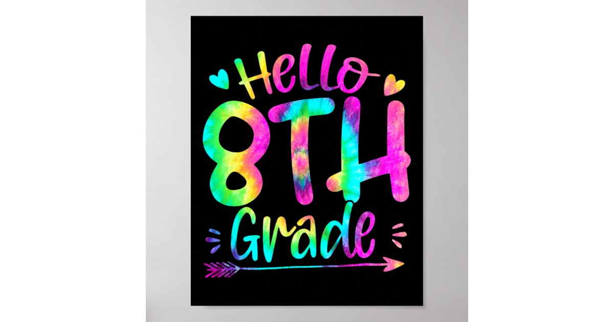 Hello 8th Grade Team Tie Dye Back to School Teache Poster | Zazzle