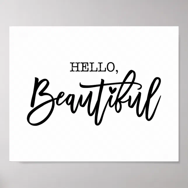 Hello Beautiful Poster | Zazzle