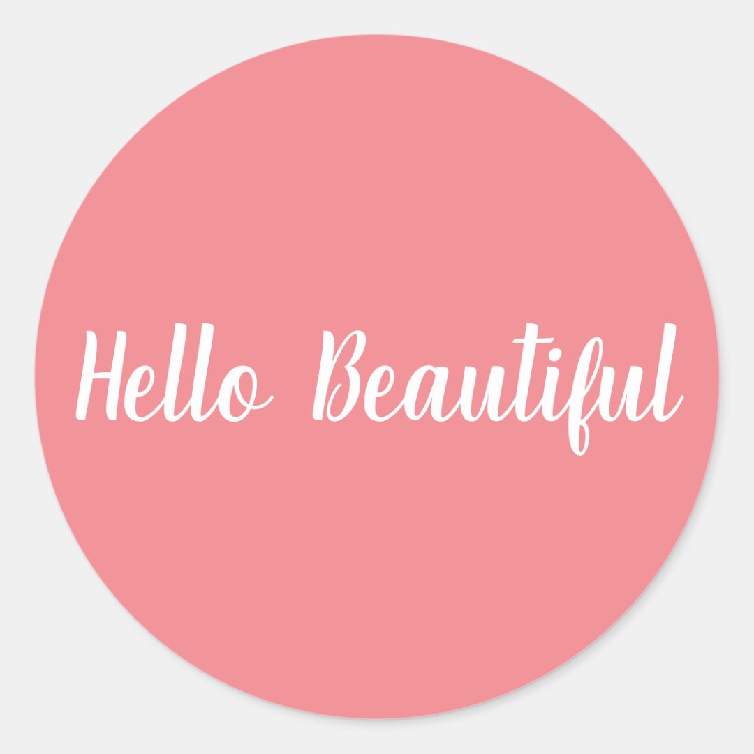 Hello Beautiful Sticker | Zazzle