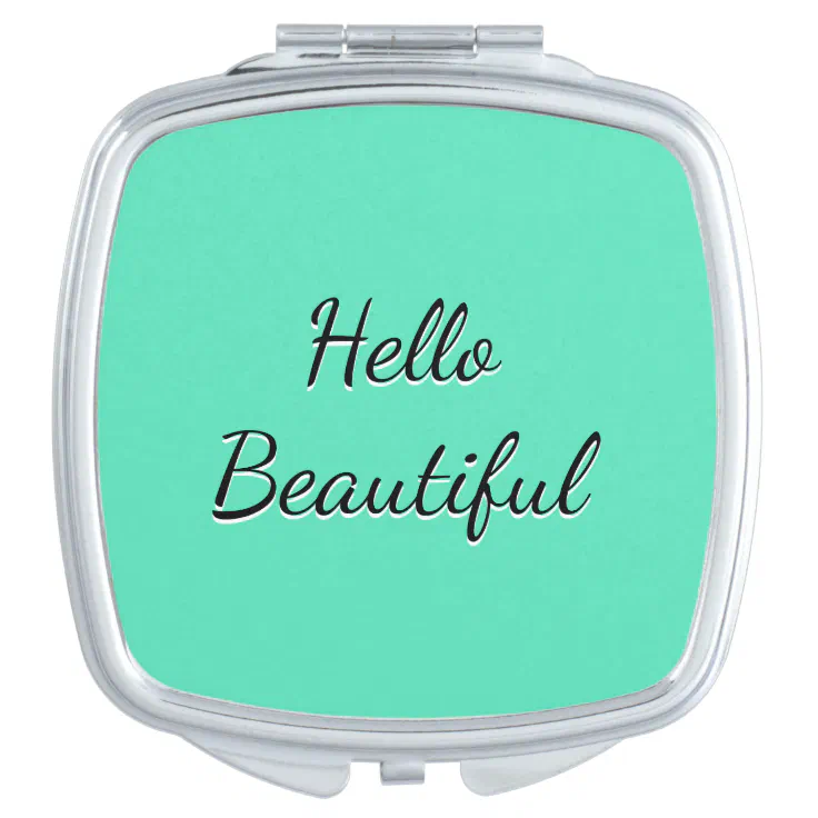 Hello Beautiful Teal Compact Mirror | Zazzle