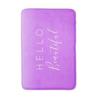 Hello Beautiful /Violet Purple Bath Mat | Zazzle