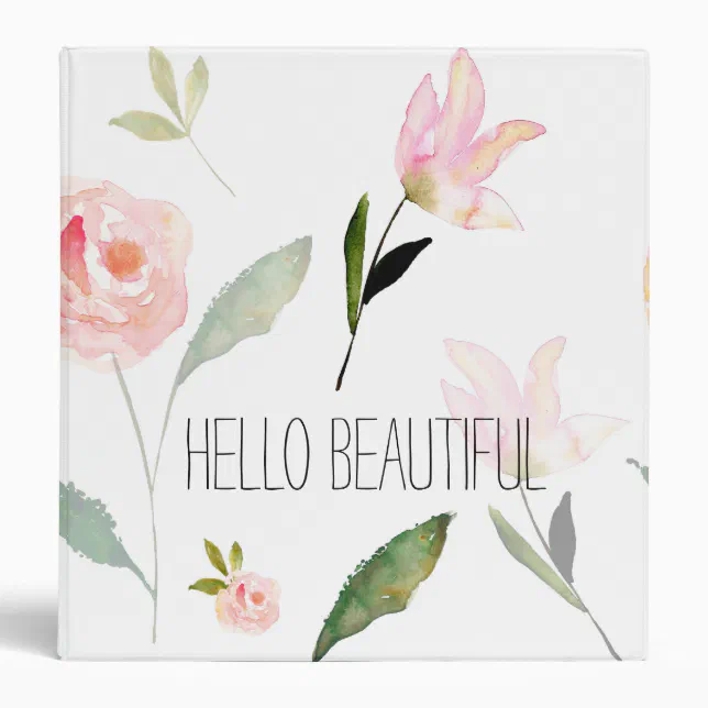 Hello Beautiful Watercolor Floral Binder | Zazzle
