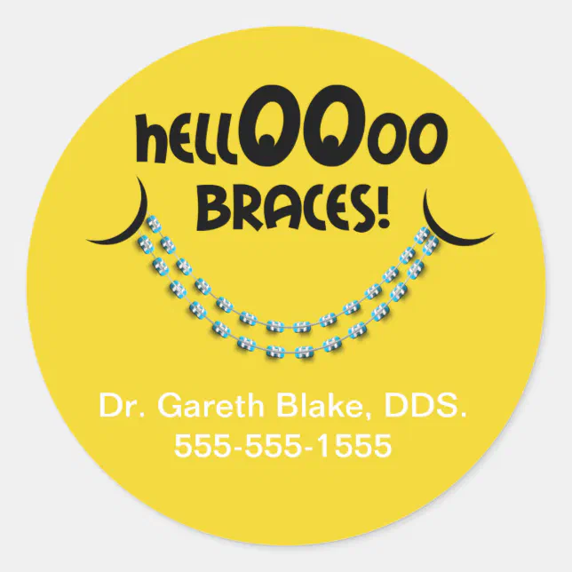 Hello Braces Orthodontist Patient Custom Classic Round Sticker | Zazzle