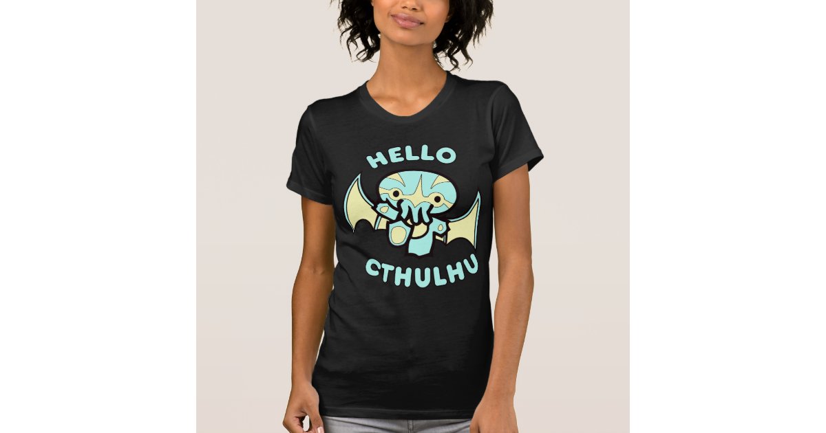Hello Cthulhu T-Shirt | Zazzle