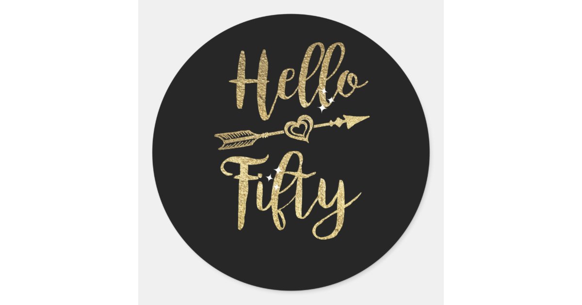 Hello Fifty Birthday 50th Birthday Classic Round Sticker | Zazzle