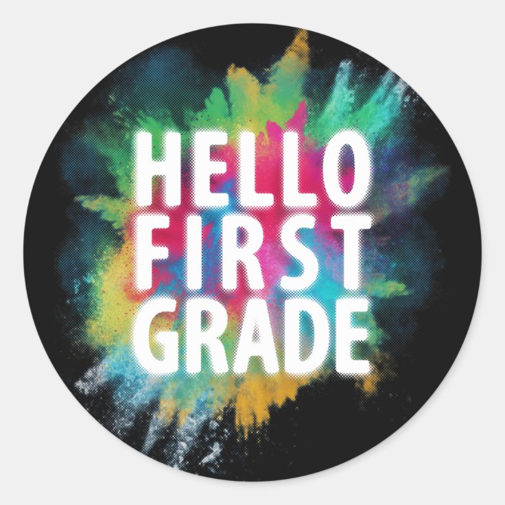 Hello First Grade! Funny 1st Grade Back To School Classic Round Sticker ...