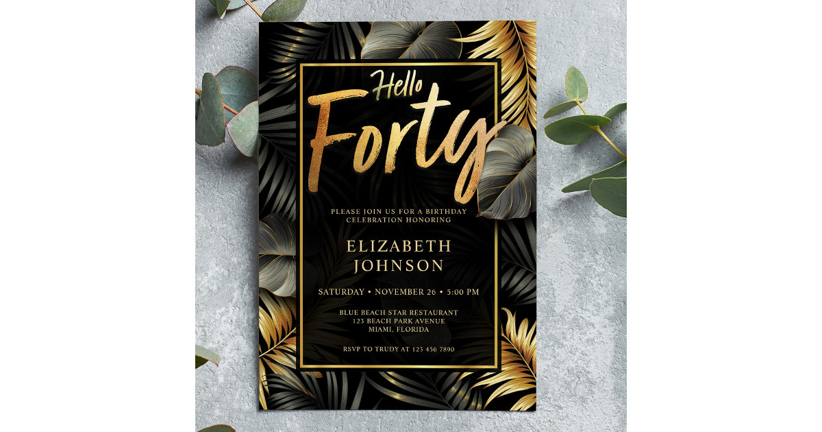 Hello Forty Black and Gold Tropical 40th Birthday Invitation | Zazzle
