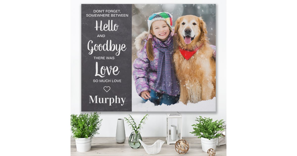 Hello Goodbye Pet Memorial Personalized Dog Photo Faux Canvas Print ...