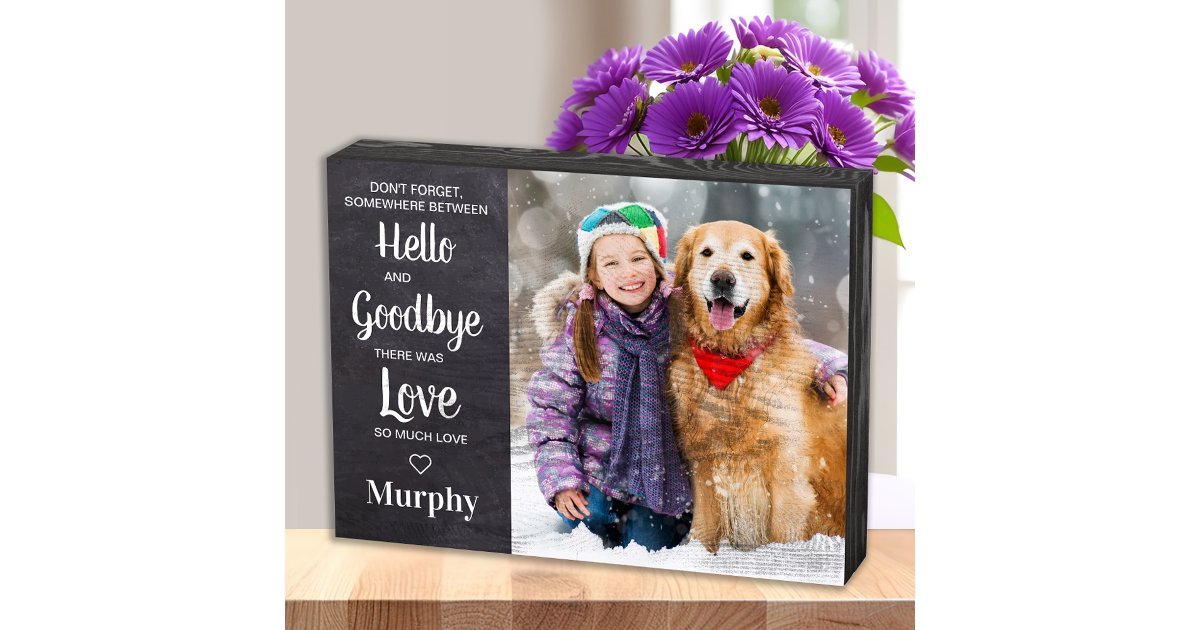 Hello Goodbye Pet Memorial Personalized Dog Photo Wooden Box Sign | Zazzle