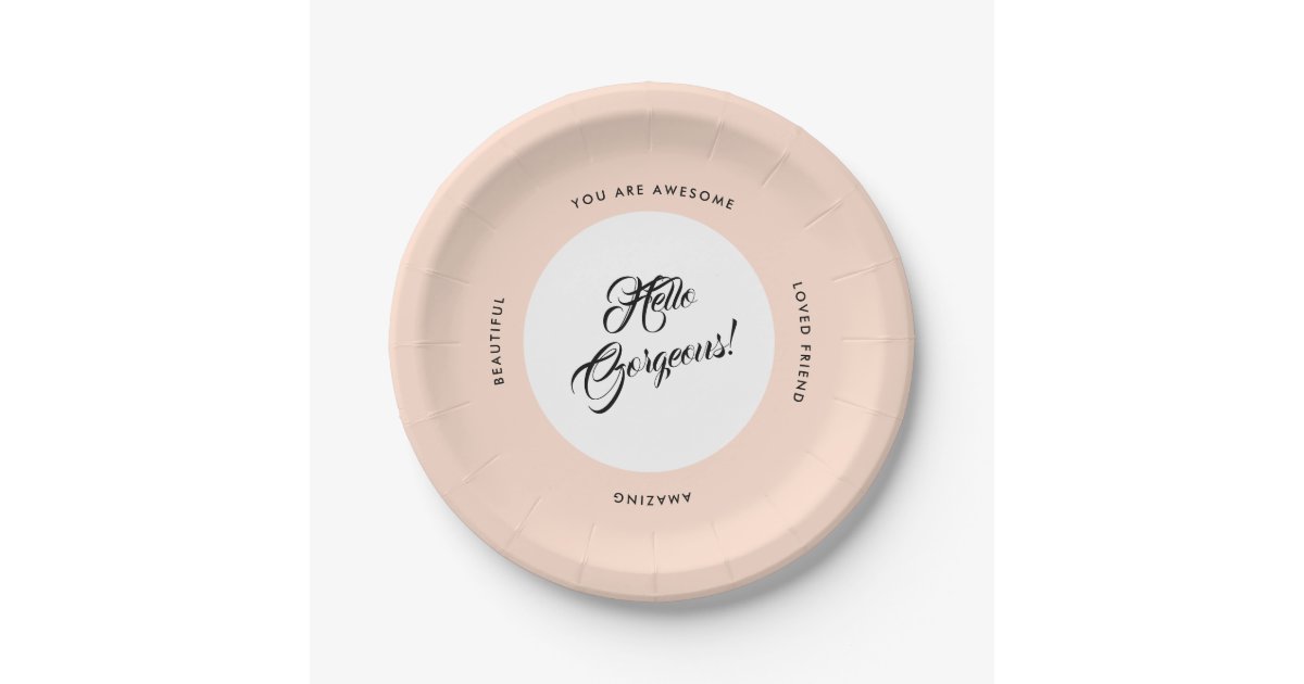 Hello Gorgeous Birthday, Girls Night Out Plates | Zazzle