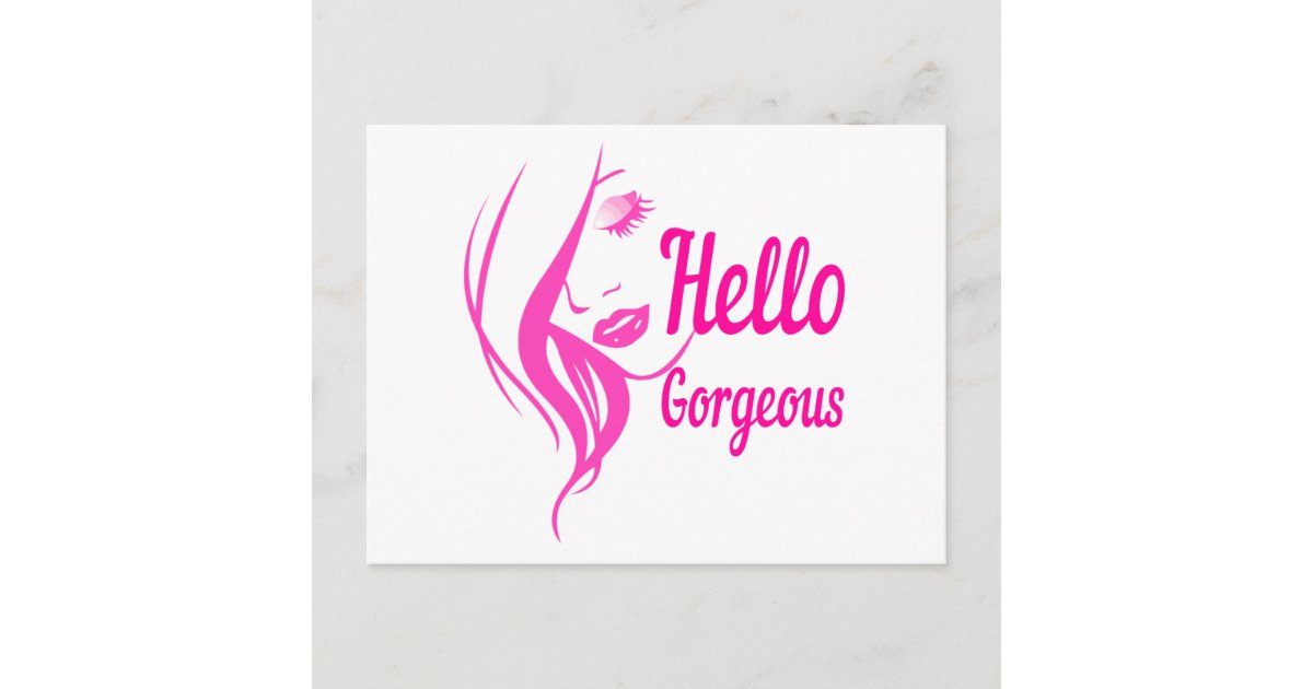 Hello Gorgeous Lovely Lady Face Drawing Typography Postcard | Zazzle