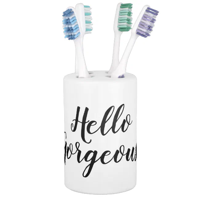 Hello Gorgeous Toothbrush Holder & Soap Dispenser | Zazzle