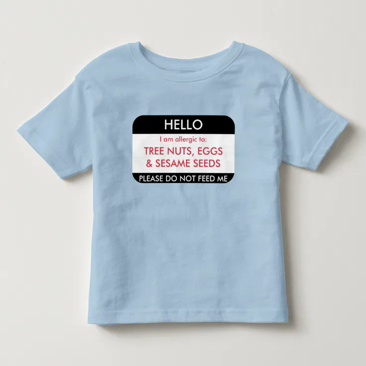 Hello I am allergic to Customized Food Allergy Toddler T-shirt | Zazzle