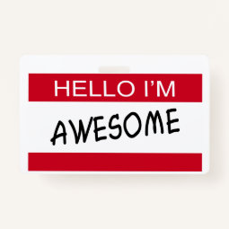 Hello I Am Awesome Badge | Zazzle