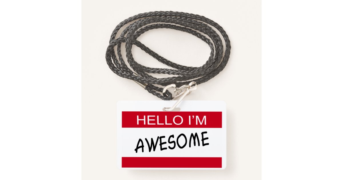 Hello I Am Awesome Badge | Zazzle